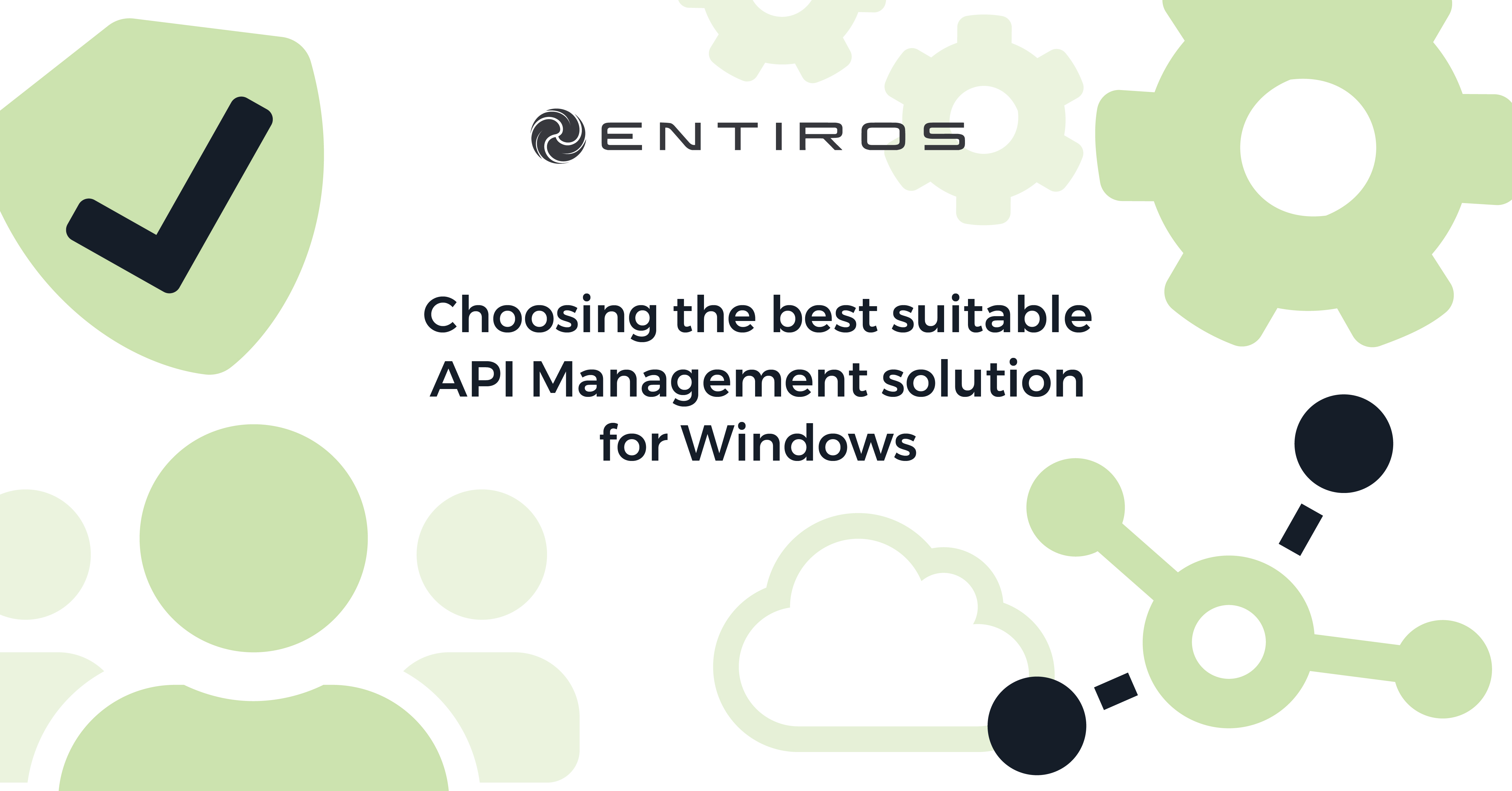 Choosing the best suitable API Management solution for Windows